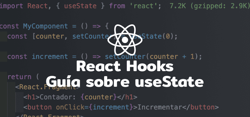 React Hooks: Guía useState
